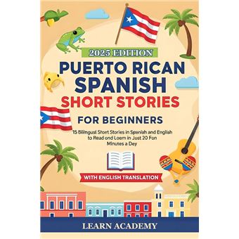 Puerto Rican Spanish Short Stories for Beginners 15 Bilingual Short ...
