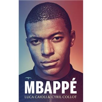 Mbappé - broché - Luca Caioli, Cyril Collot, Thomas Rap - Achat Livre ...