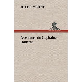 Aventures du Capitaine Hatteras - broché - Jules Verne - Achat Livre | fnac