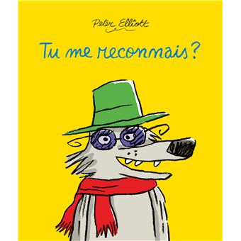 Tu me reconnais ? - cartonné - Peter Elliott - Achat Livre | fnac
