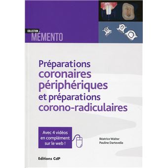 Les préparations coronaires périphériques et préparations corono ...