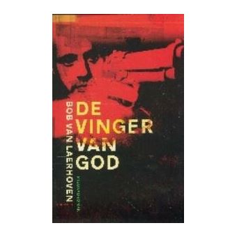De vinger van God een misdaadverhaal - broché - Bob Van Laerhoven ...