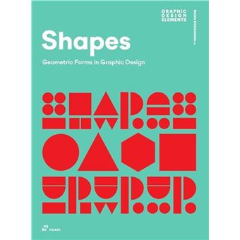 Shapes. Geometric Forms in Graphic Design (2nd Edition - Paperback ...