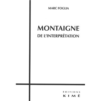Montaigne,De l'Interpretation - broché - Marc Foglia - Achat Livre | fnac
