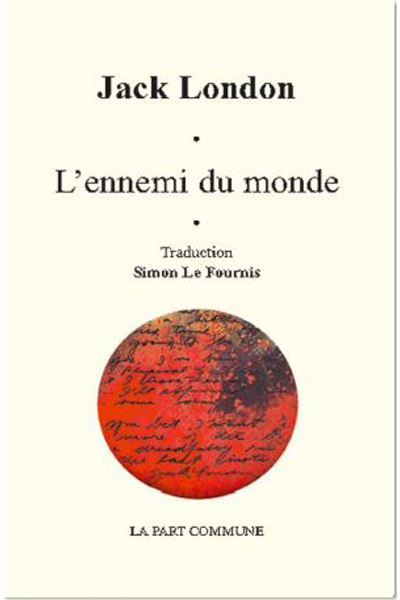 L'Ennemi Du Monde. - broché - Jack London - Achat Livre | fnac