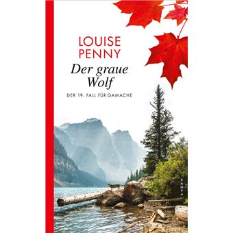 Der graue Wolf Der 19. Fall für Gamache - ebook (ePub) - Louise Penny ...