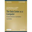 The Data Center as a Computer Designing Warehouse-Scale Machines ...