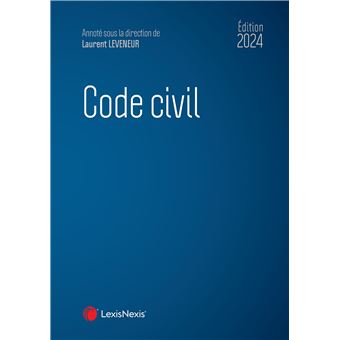 Code civil 2024 - relié - Laurent Leveneur, Professeur Jean-Jacques ...