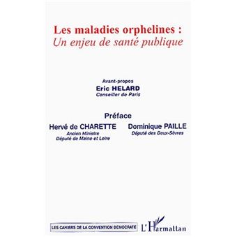 Les maladies orphelines Un enjeu de sante publique - broché - Dominique ...