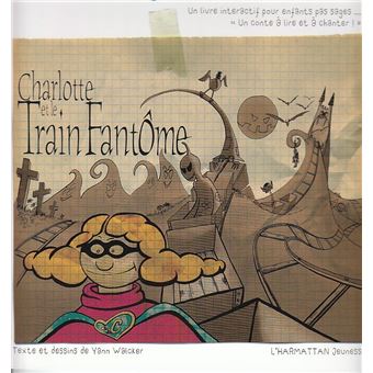 Charlotte et le train fantôme - broché - Yann Walcker - Achat Livre | fnac
