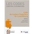 Code Larcier Luxembourg - Code de la place financière de Luxembourg ...