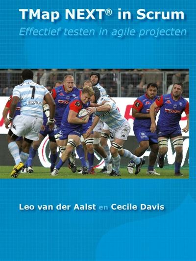 TMap NEXT in scrum effectief testen in agile projecten - broché - Leo ...