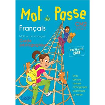 Mot de Passe Français CM2 - Guide pédagogique Edition 2018 - broché ...