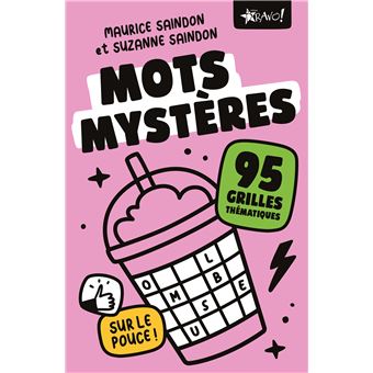 Mots mystère - sur le pouce 95 grilles thématiques - broché - Maurice ...