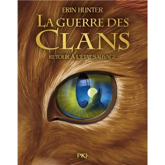Guerre des clans Collector - Cycle I Tome 01 - Retour à l'état sauvage - ebook (ePub) - Erin ...