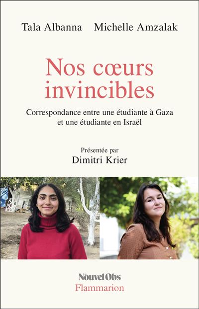Nos coeurs invincibles Correspondance entre une étudiante à Gaza et une ...