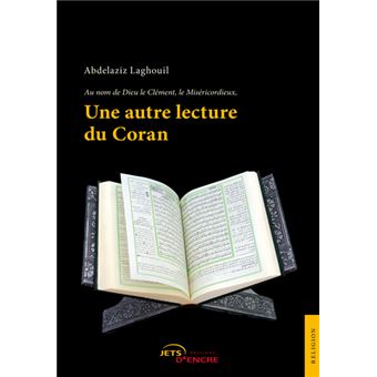 Une autre lecture du Coran - broché - Abdelaziz Laghouil - Achat Livre | fnac