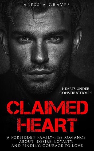 Claimed Heart Hearts under Construction, #4 - ebook (ePub) - Alessia ...