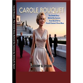 Carole Bouquet The Untold Story Behind the Camera — From Bond Girl to ...