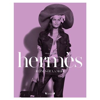 Icônes de la mode - Hermès - Dernier livre de Alison James - Précommande & date de sortie | fnac