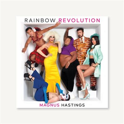 Rainbow revolution - relié - MAGNUS HASTINGS - Achat Livre ou ebook | fnac