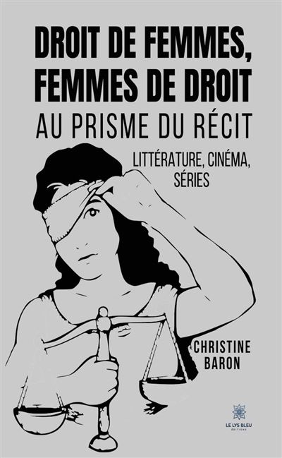Droit de femmes, femmes de droit Au prisme du récit - Littérature ...