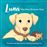 Luna the Very Anxious Dog For Kids Who Sometimes Feel Big Feelings Too ...