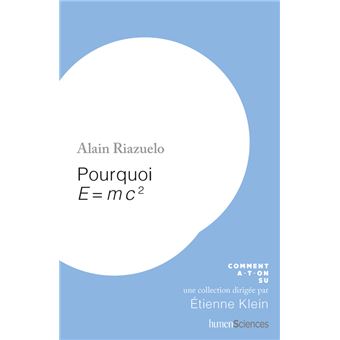 Pourquoi E=mc2 - broché - Alain Riazuelo - Achat Livre ou ebook | fnac