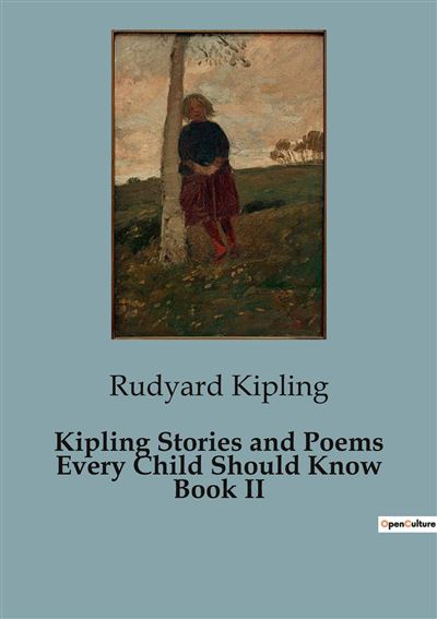 Kipling Stories and Poems Every Child Should Know Book II - broché ...