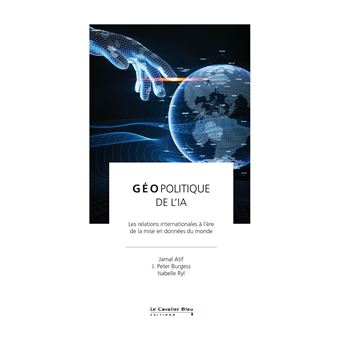 Geopolitique de l'IA Les relations internationales à l'ère de la mise ...
