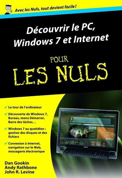Pour Les Nuls - Découvrir le PC - Windows 7 et internet Poche Pour les nuls - Dan Gookin, Andy ...