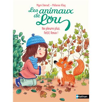 Les Animaux De Lou - Les Animaux de Lou : Ne pleure plus - Petit Roux ...