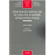L'éviction de l'article 1382 du code civil en matière extracontratuelle ...