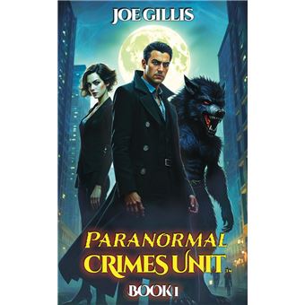Paranormal Crimes Unit - ebook (ePub) - Joe Gillis - Achat ebook | fnac
