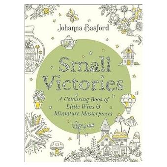 Small Victories - A Colouring Book of Little Wins and Miniature ...