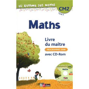 Au Rythme des maths CM2 2010 Livre du maître avec CD-Rom Livre du ...