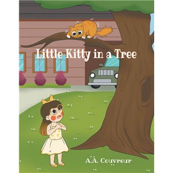 Little Kitty in a Tree - ebook (ePub) - A. A. Couvreur - Achat ebook | fnac