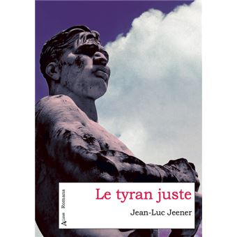 Le tyran juste - broché - Jean-Luc Jeener - Achat Livre | fnac