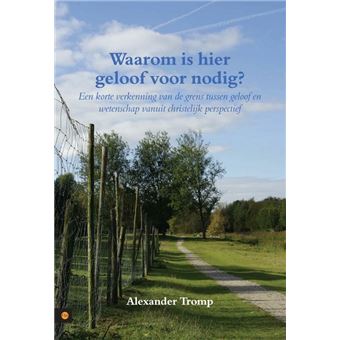 Waarom is hier geloof voor nodig? een korte verkenning van de grens ...