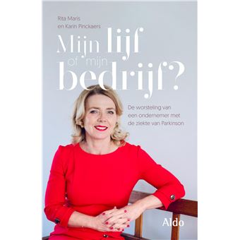 Mijn lijf of mijn bedrijf? De worsteling van een ondernemer met de ziekte van Parkinson - broché ...