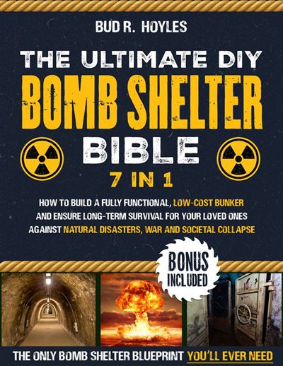The Ultimate DIY Bomb Shelter Bible How to Build a Fully Functional ...