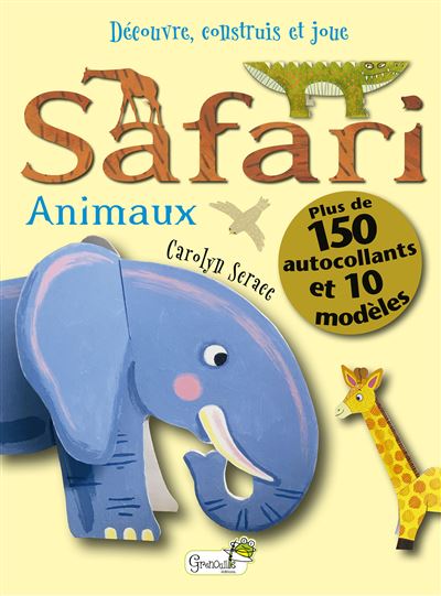 Le safari - broché - Carolyn Scrace, Celia Moncoq, Jean Claude - Achat ...