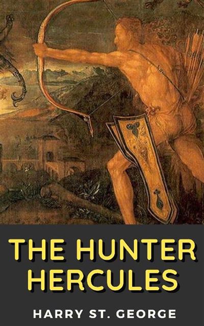 The HUNTER HERCULES DONE - ebook (ePub) - Harry St. George - Achat ...