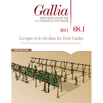 Gallia 68.1 La vigne et le vin dans les Trois Gaules 68-1 Tome 68 ...
