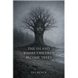 The Island Where Children Become Trees: A Dark Fairy Tale - ebook (ePub ...