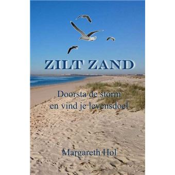 Zilt zand Doorsta de storm en vind je levensdoel - broché - Margareth ...