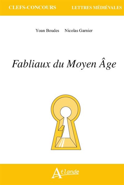Fabliaux du Moyen Âge - broché - Nicolas Garnier, Yoan Boudes - Achat ...