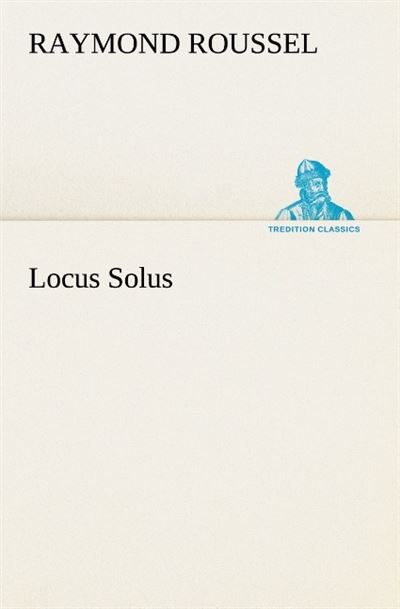 Locus Solus - broché - Raymond Roussel - Achat Livre | fnac