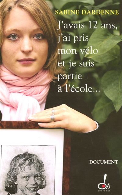 J'avais 12 ans, j'ai pris mon vélo et je suis partie à l'école - broché ...