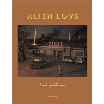 Alien love - relié - Sacha Goldberger - Achat Livre | fnac